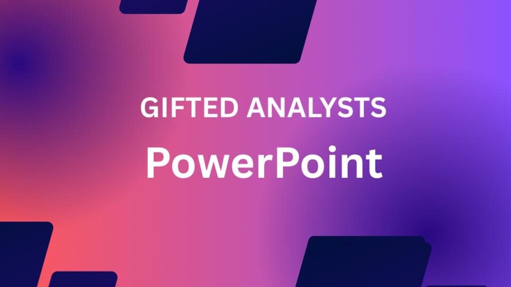 PowerPoint - Gifted Analysts